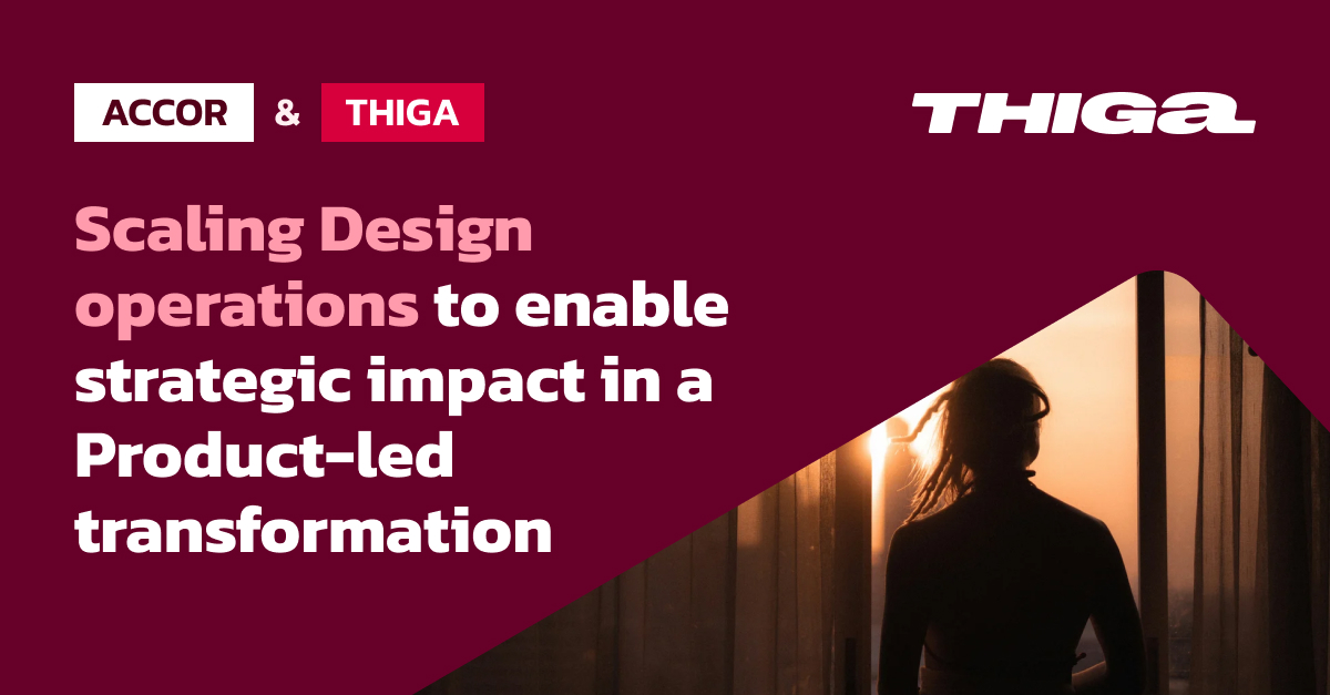 Accor Case Study | Thiga – Product Transformation - Hospitality Leader