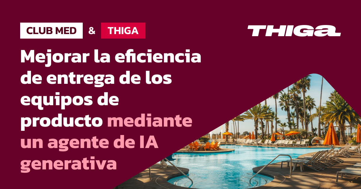 Caso de Exito Club Med | Thiga – Acompañar la transformación de ...